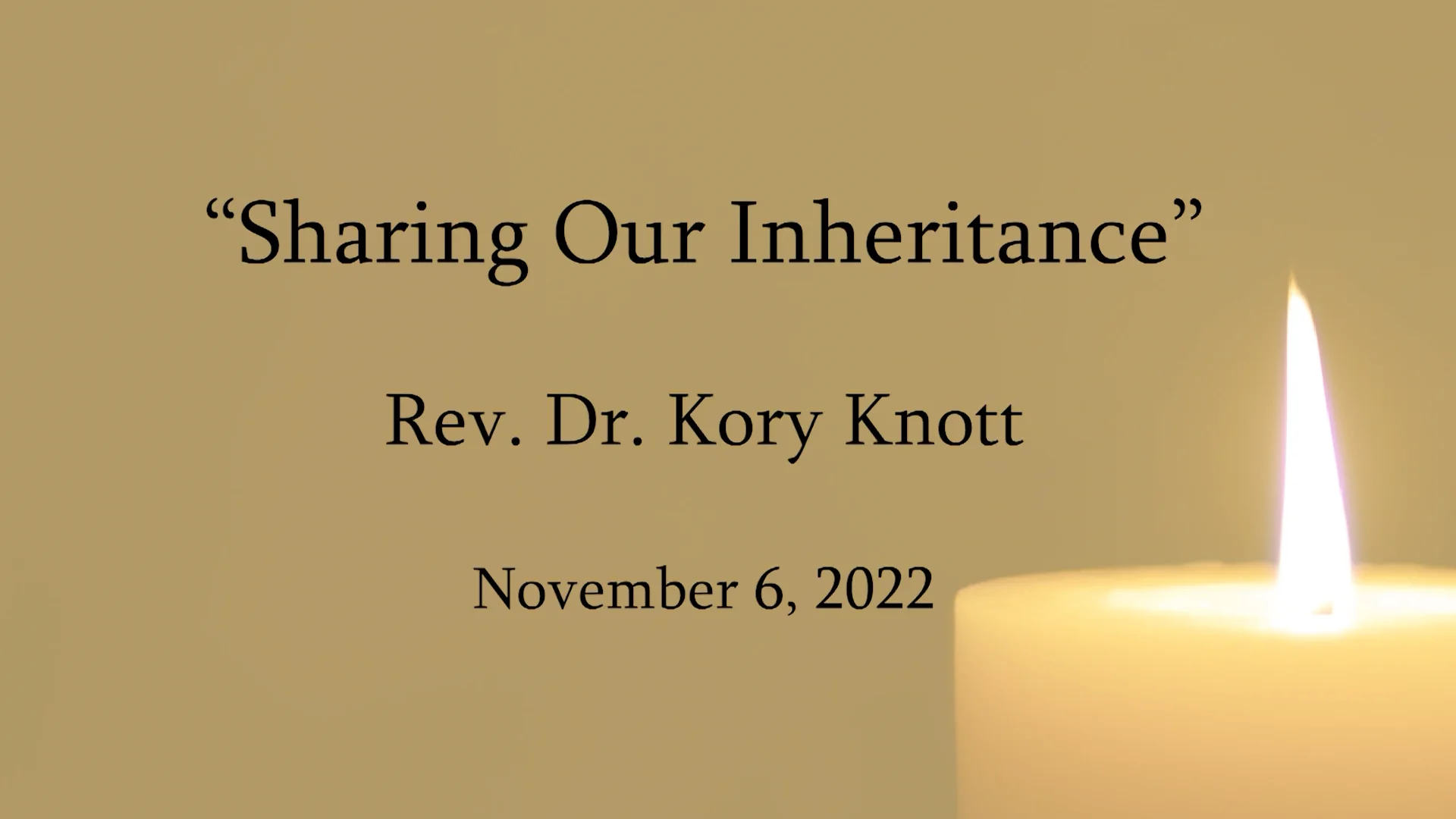 November 6, 2022 - Sharing Our Inheritance