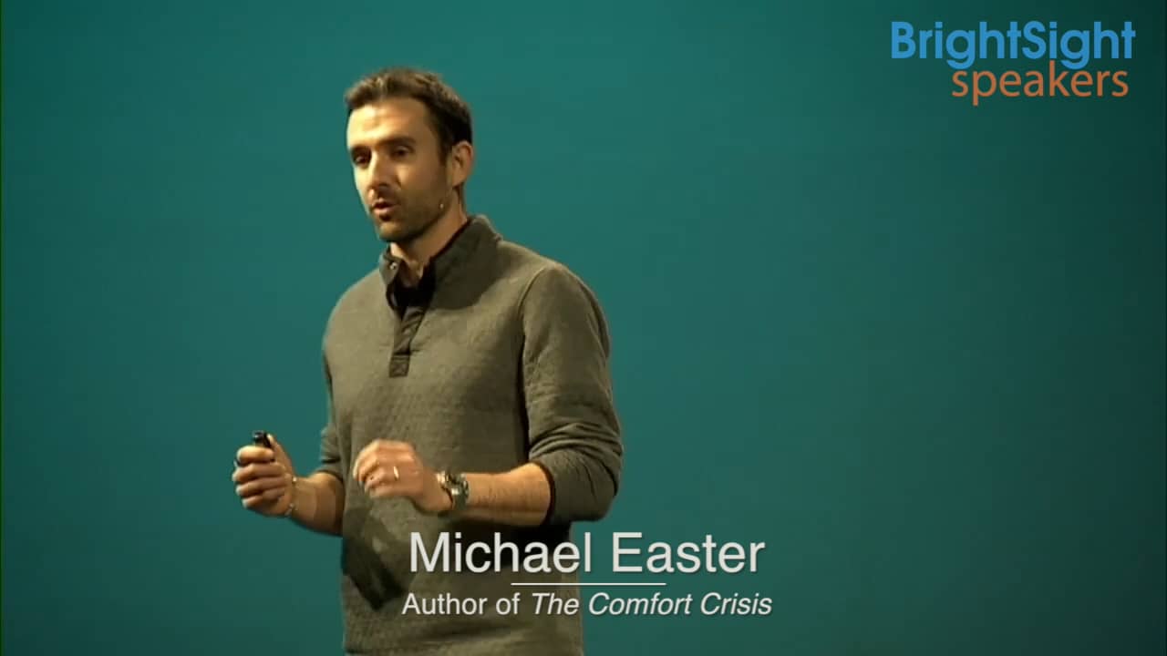 Michael Easter: The Comfort Crisis on Vimeo