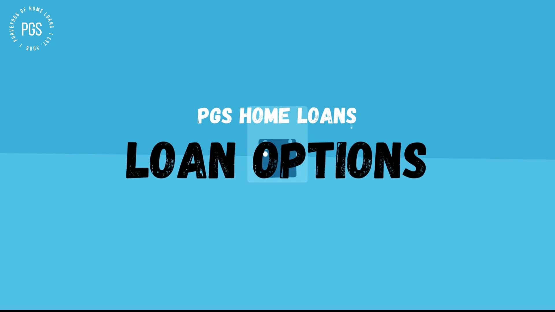 Loan options- PGS Home Loans on Vimeo