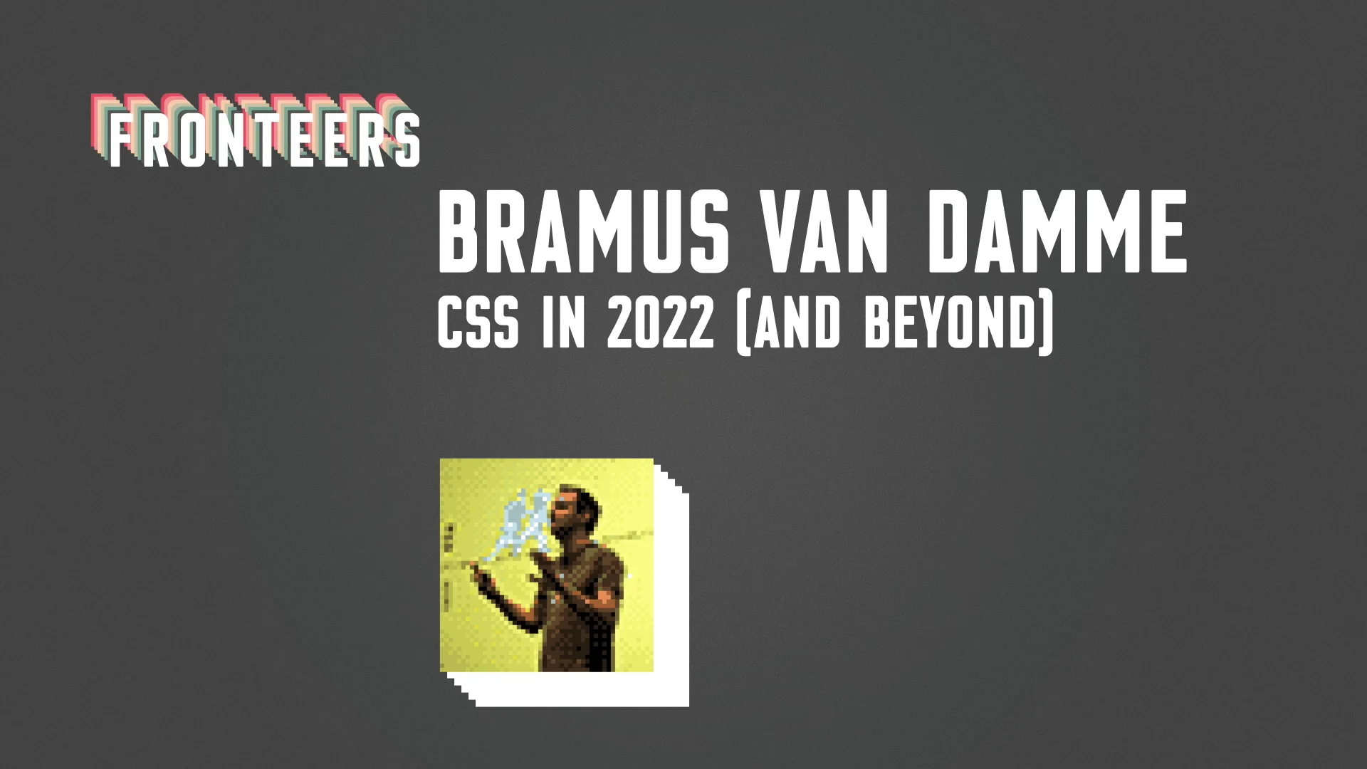 Bramus van Damme - CSS in 2022 (and beyond) on Vimeo
