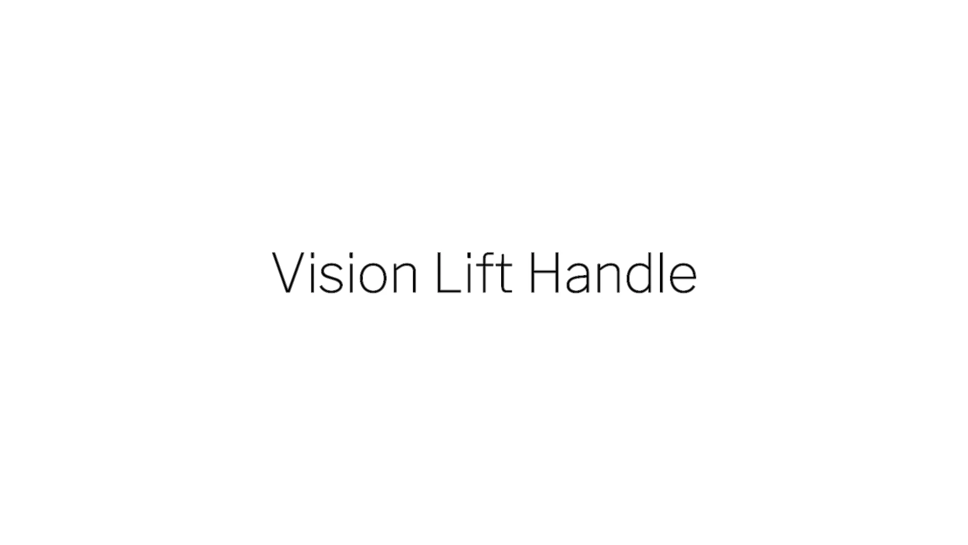 Vision™ LIFT HANDLE on Vimeo