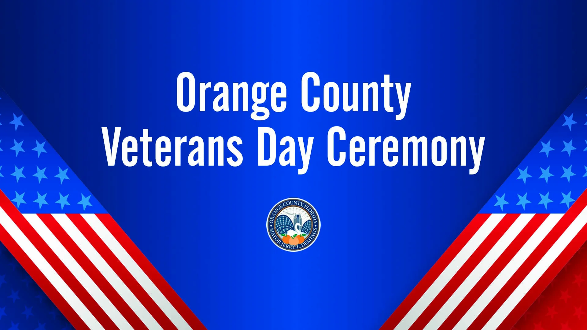 Orange County Veterans Day Ceremony - Honoring Our Veterans | November ...