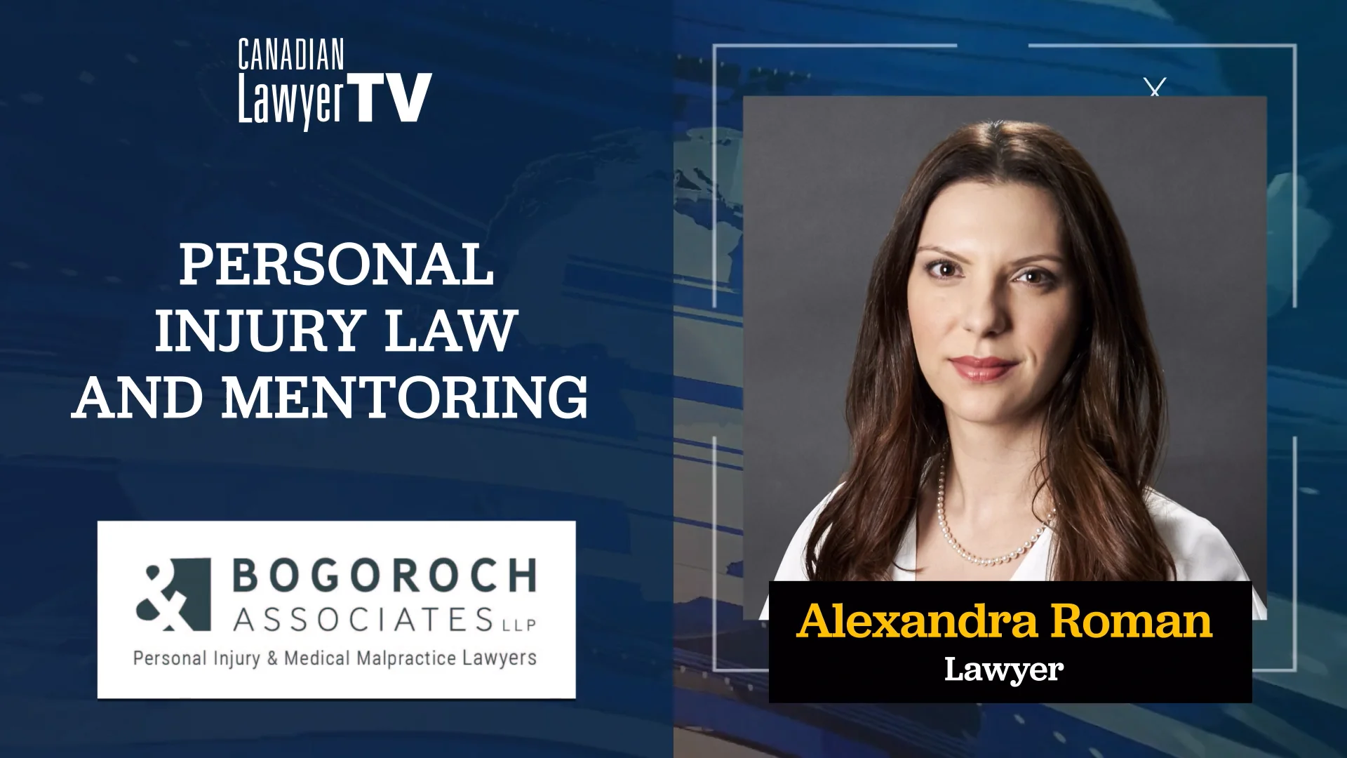 Personal Injury Law and Mentoring with Alexandra Roman from Bogoroch ...