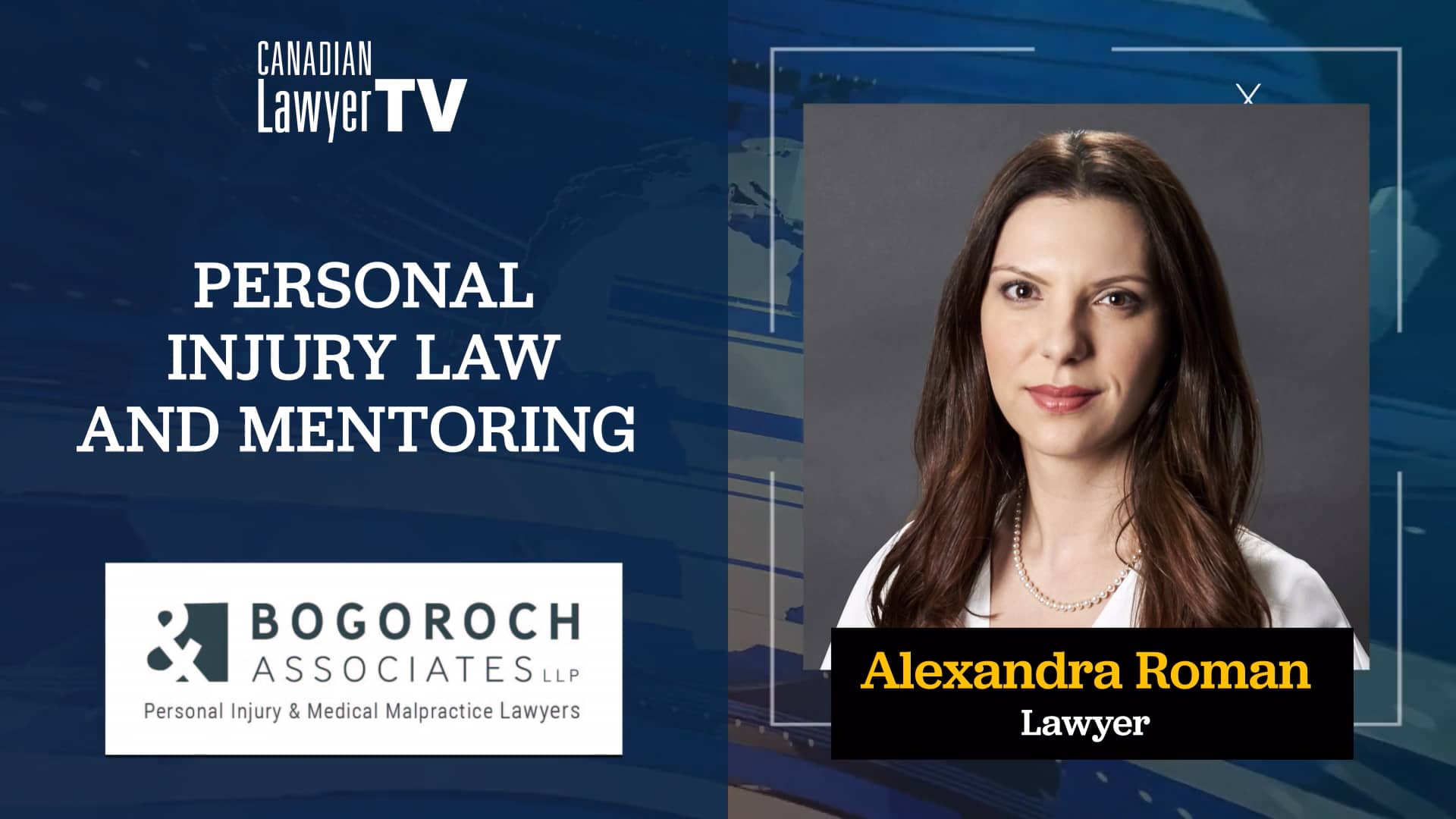 Personal Injury Law and Mentoring with Alexandra Roman from Bogoroch ...