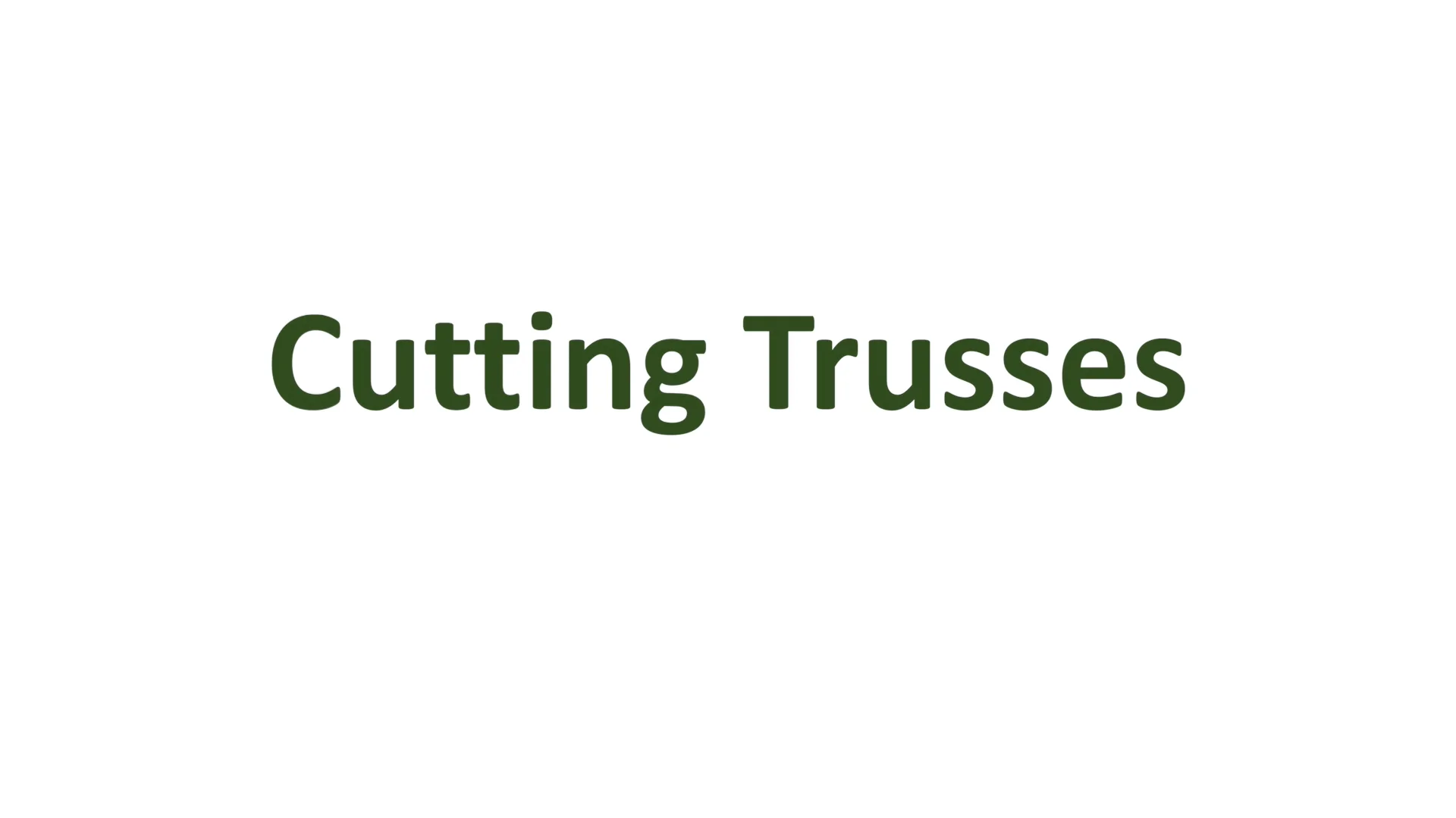 1.2. Cutting Trusses