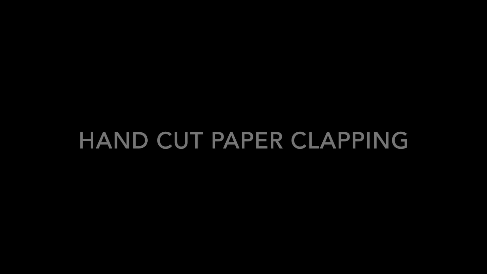 Hand Cut Paper Clapping on Vimeo