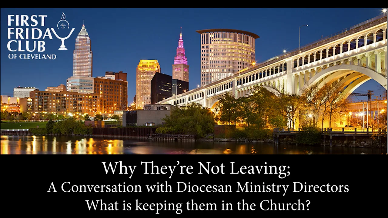 First Friday Club of Cleveland - What is keeping them in the Church ...