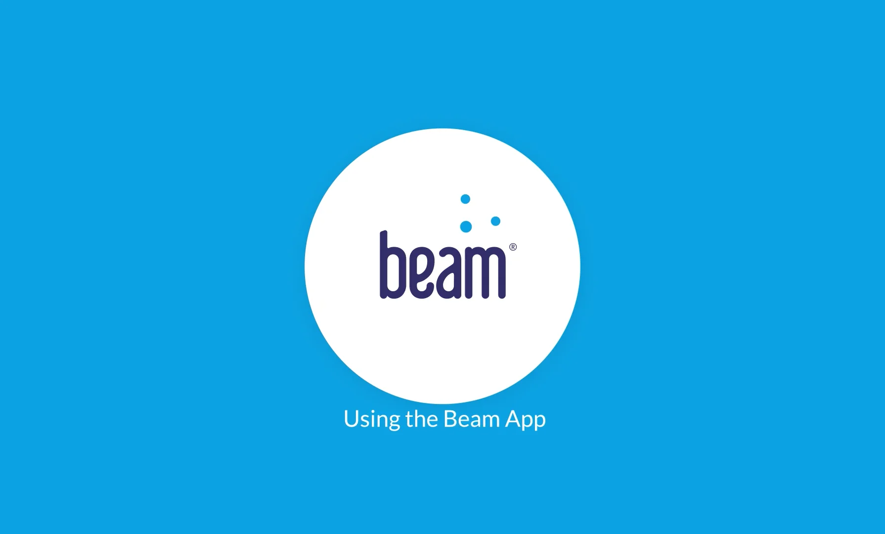 Beam App Walkthrough