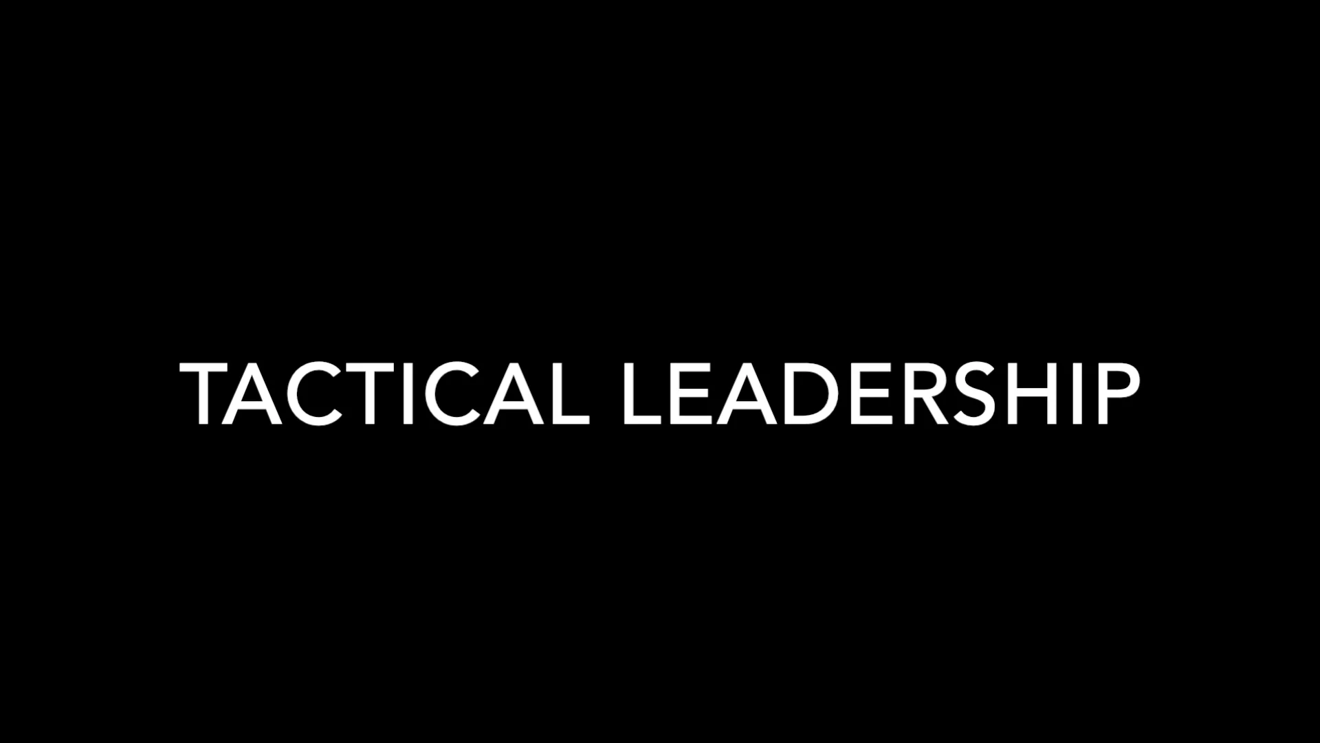 Tactical Leadership.mp4 on Vimeo