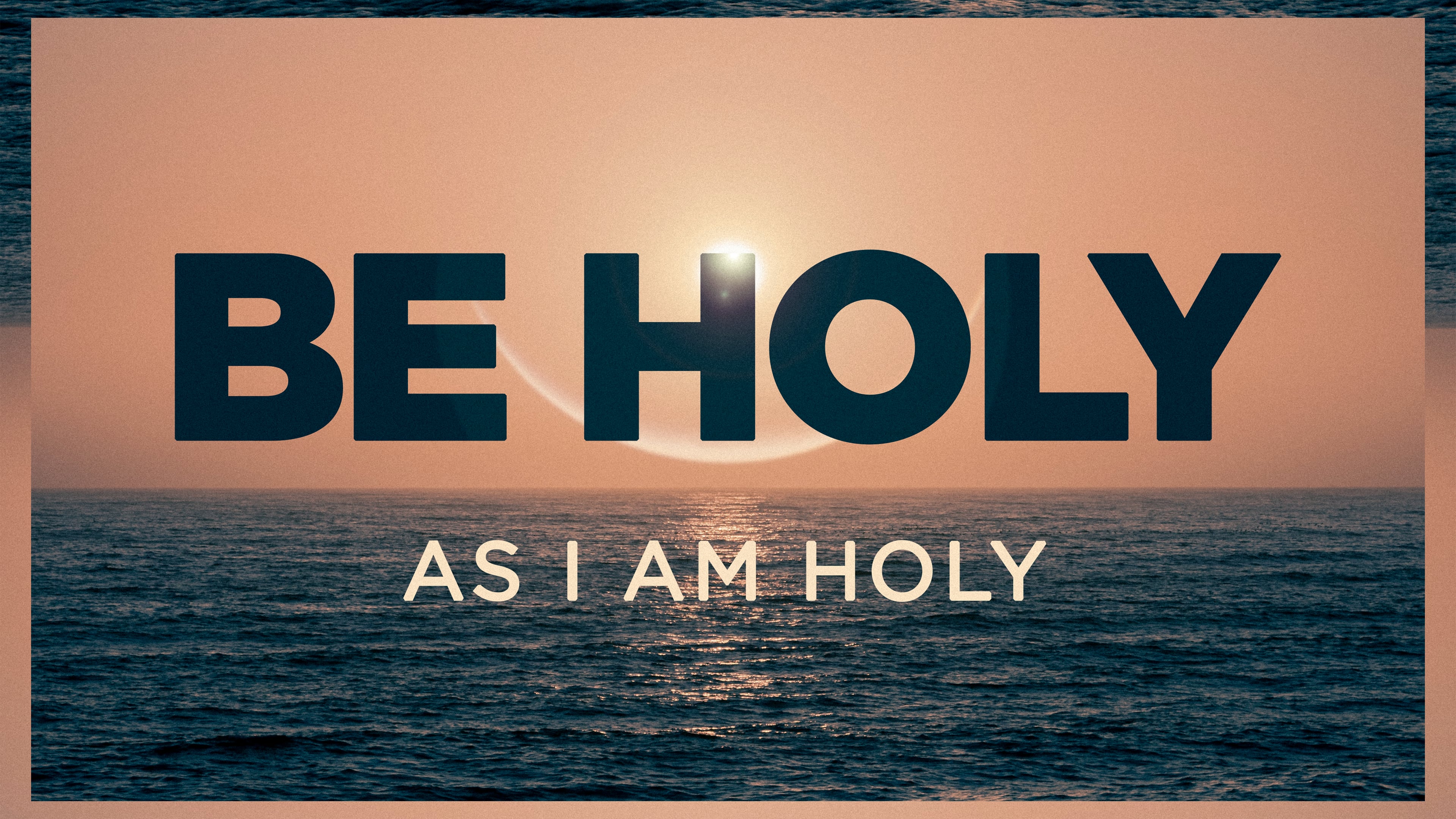 Be Holy as I am Holy on Vimeo