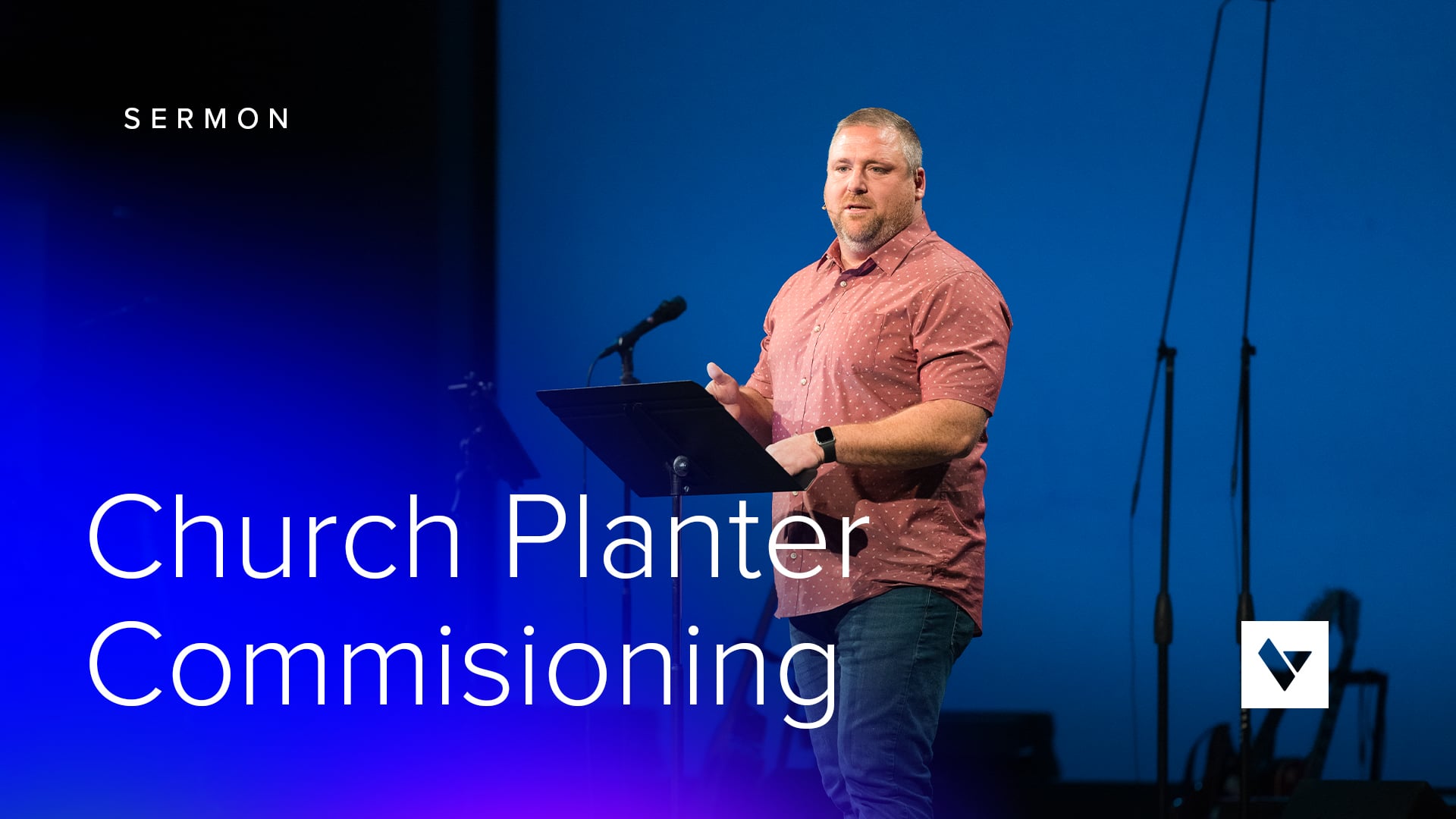 Church Planter Commissioning | The Village Church | The Village Church