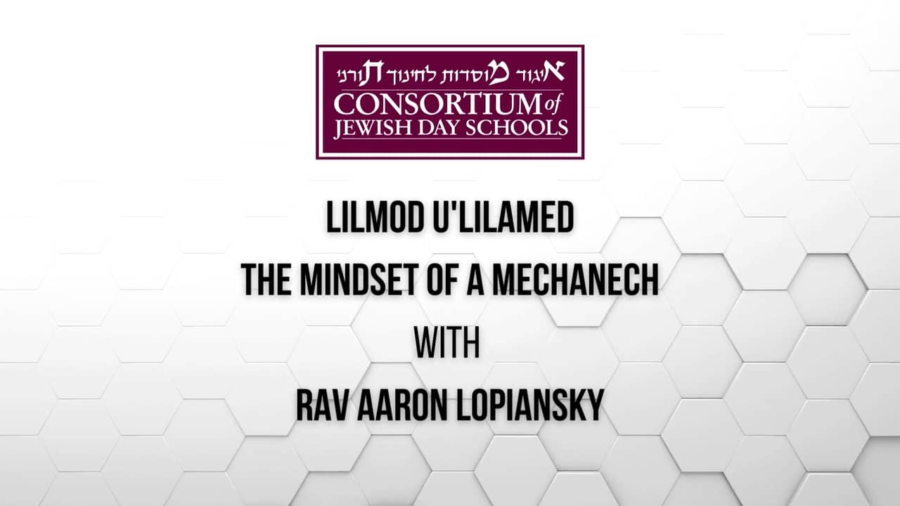 Rav Aaron Lopiansky: The Mindset of a Mechanech 11.10.22 on Vimeo