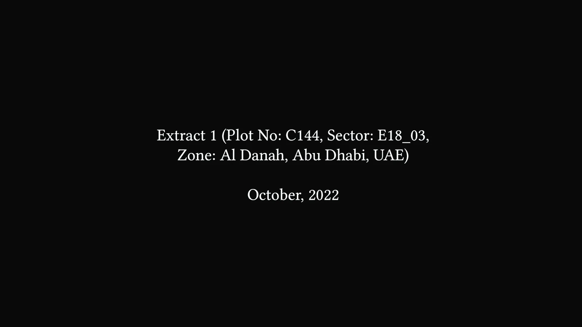 Extract 1 (Plot No: C144, Sector: E18_03, Zone: Al Danah, Abu Dhabi, UAE), 2022