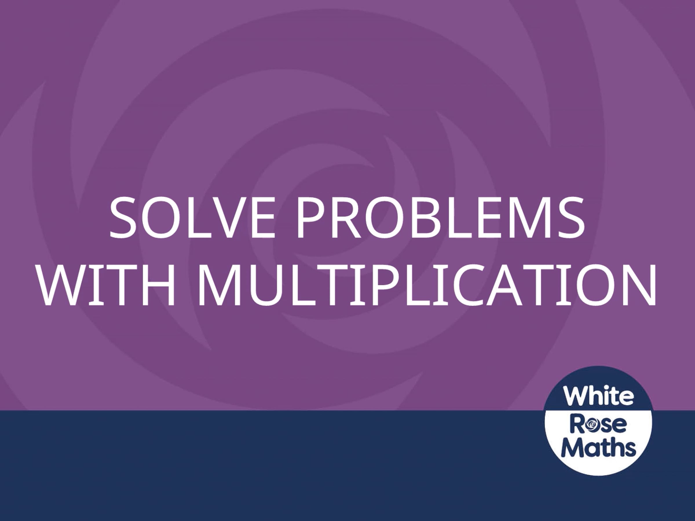 Y5 Spring Block 1 TS6 Solve problems with multiplication | Videos ...