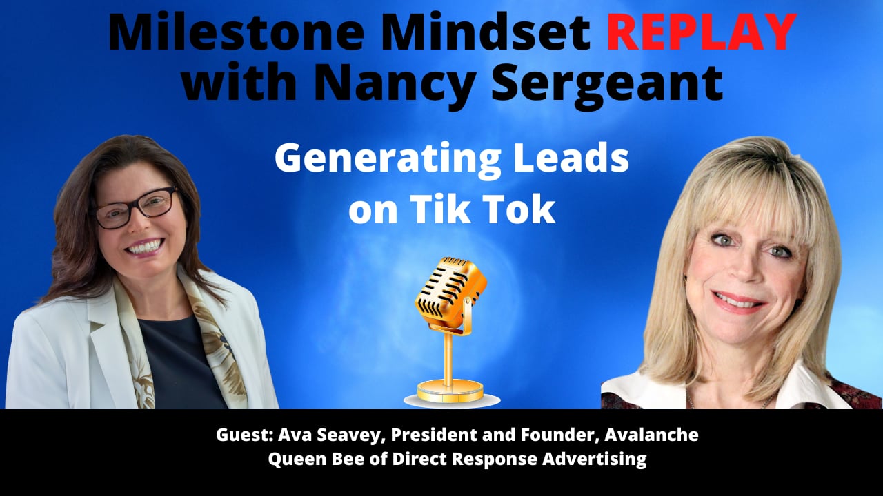 Milestone Mindset LIVE with Nancy Sergeant - [REPLAY] Generating Leads ...