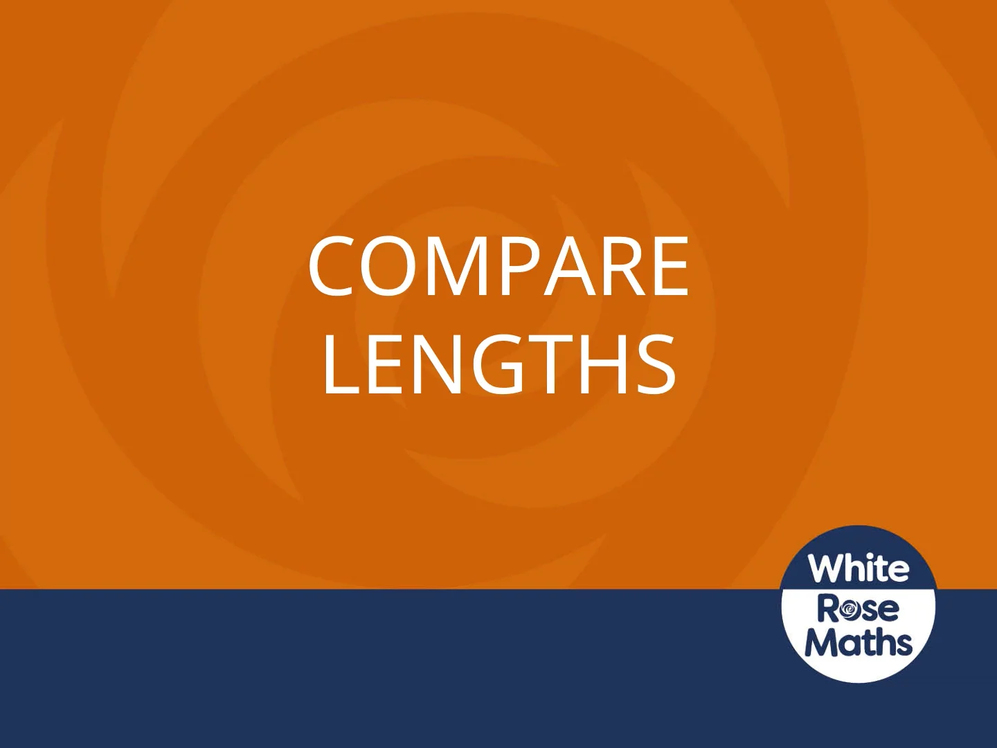 Y3 Spring Block 2 TS7 Compare lengths