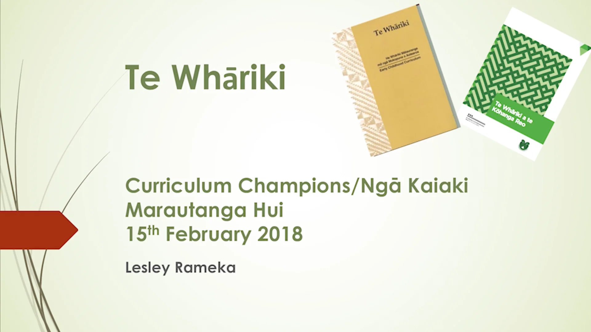 Curriculum Champions/Ngā Kaiaki - Marautanga Hui. Dr Lesley Rameka