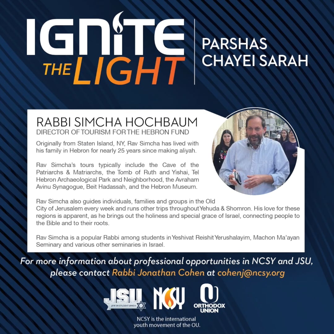 Ignite the Light - Chayei Sarah with Rabbi Simcha Hochbaum