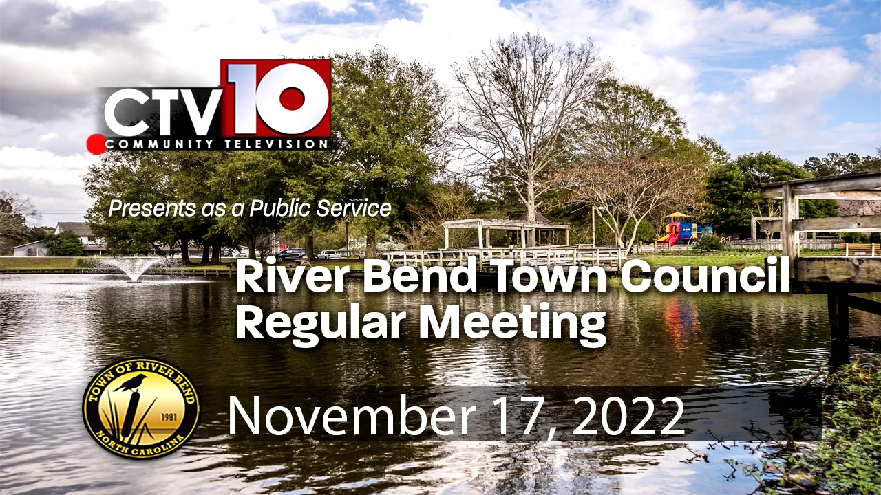 River Bend Town Council - Regular Meeting - November 17, 2022 on Vimeo