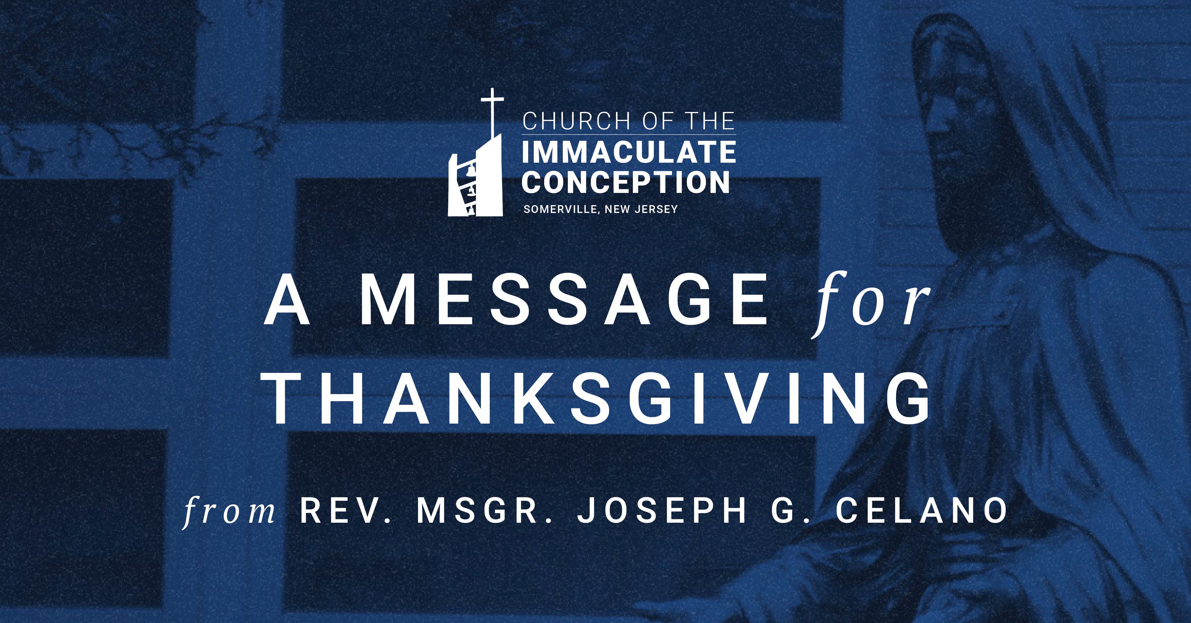 A Thanksgiving Message from Rev. Msgr. Joseph G. Celano on Vimeo