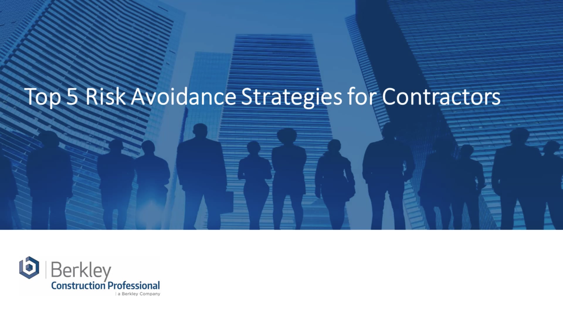 Top 5 Risk Avoidance Strategies for Contractors | Berkley Construction ...