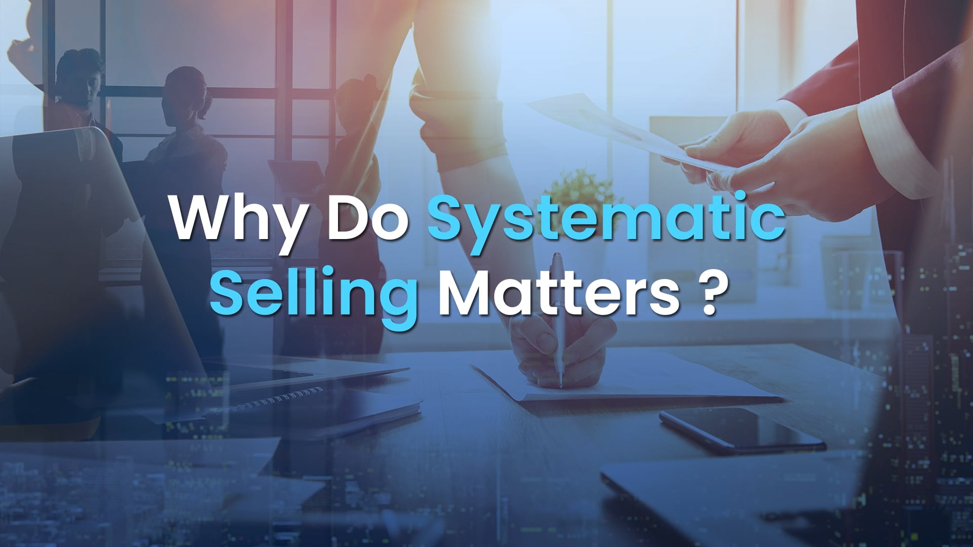 Chapter 1.1 Why Does Systematic Selling Matters on Vimeo