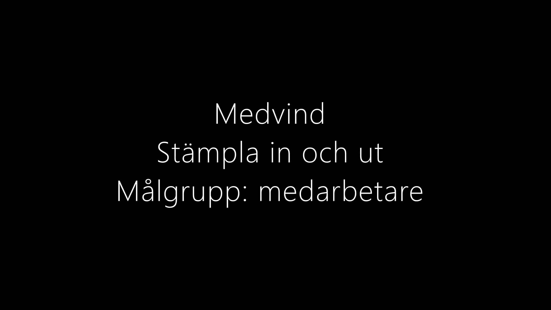 Medvind - Stämpla in och ut on Vimeo
