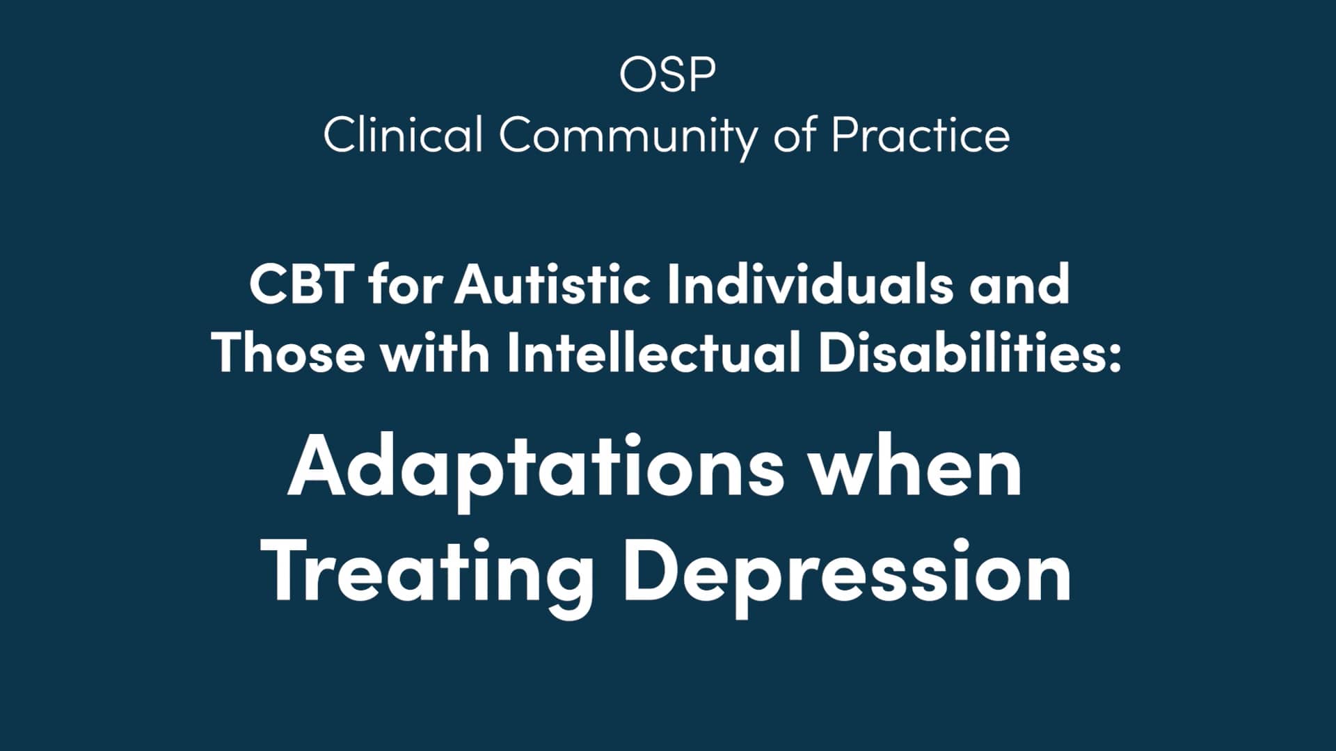 Clinical CoP series– CBT for Autistic Individuals and Those with ...