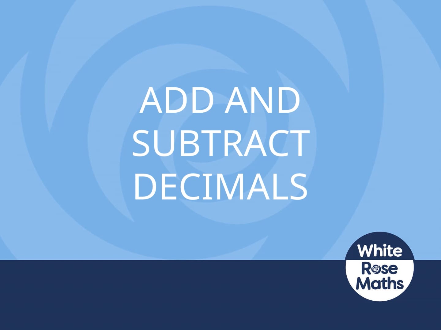 Year 6 Spring Block 3 TS4 Add and subtract decimals
