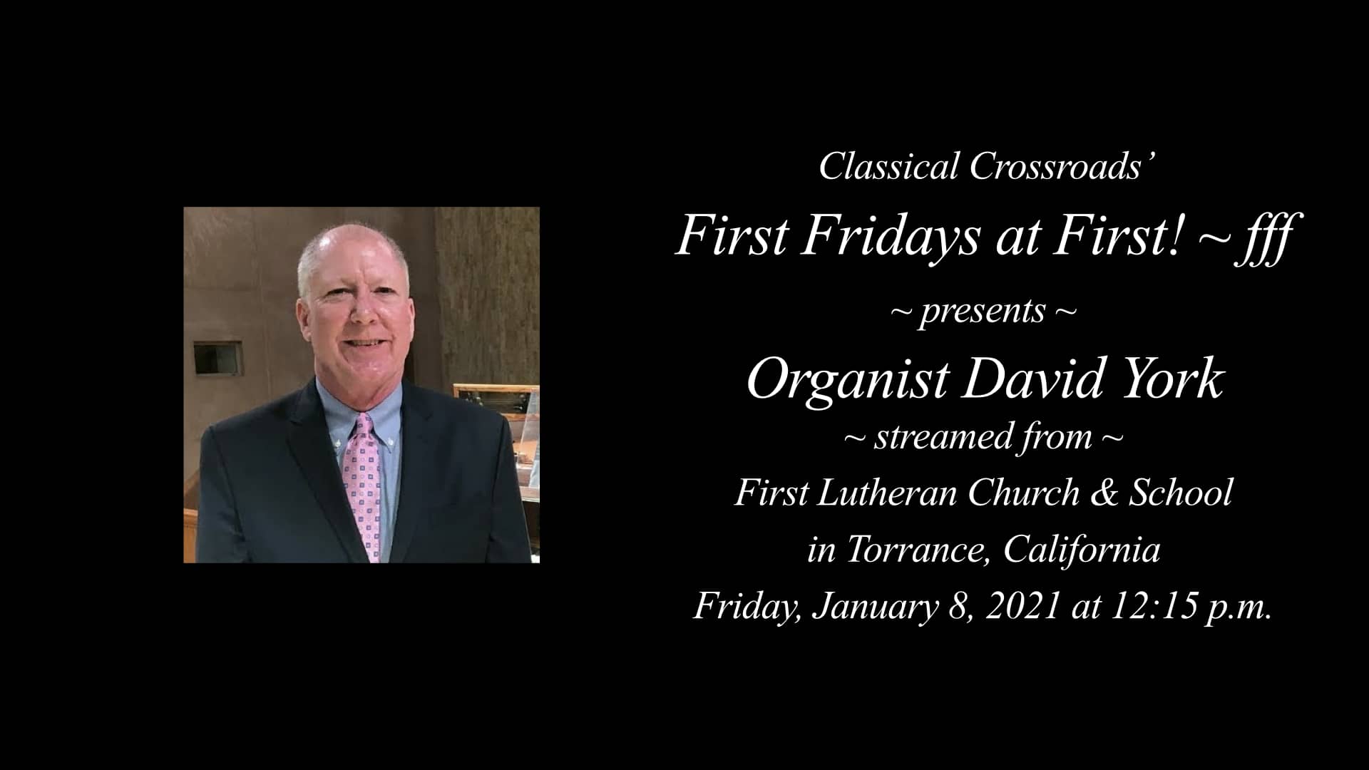 Classical Crossroads presents organist David York on First Fridays at ...