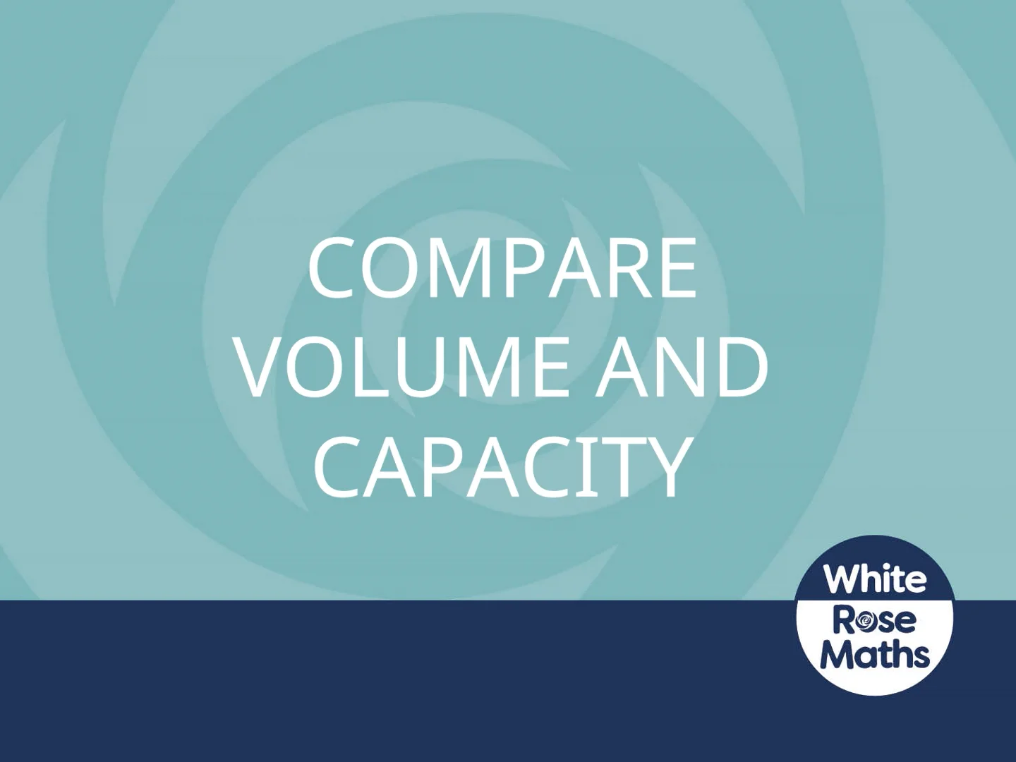 Y2 Spring Block 4 TS5 Compare volume and capacity