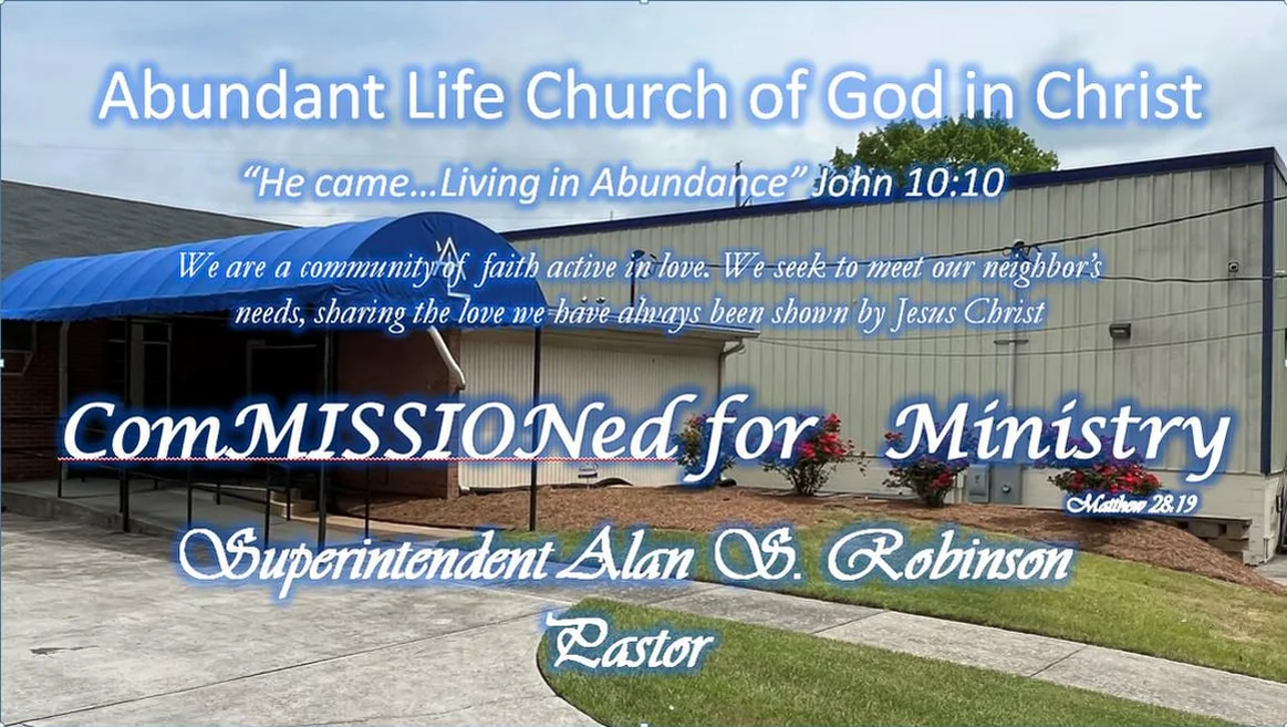 Abundant Life COGIC 2.0! ComMISSIONed for Ministry "The King Is Coming ...