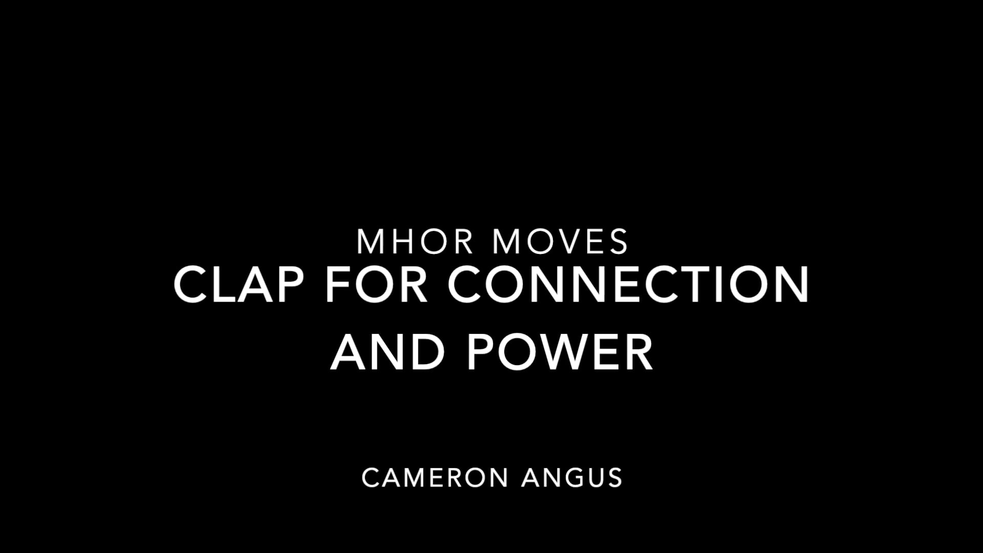 CLAP FOR CONNECTION AND POWER.mp4 on Vimeo