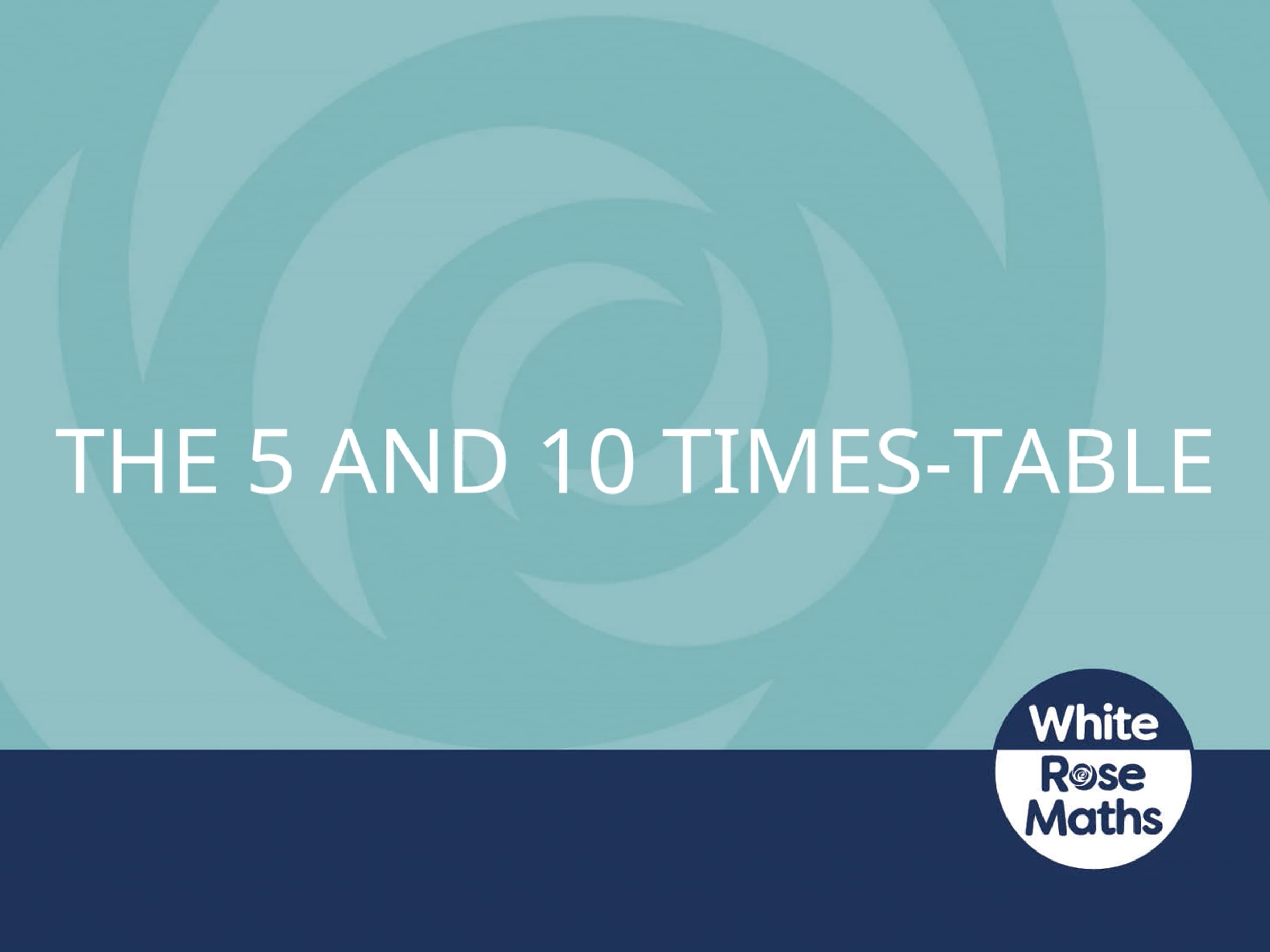 Y2 Spring Block 2 TS17 The 5 and 10 times table