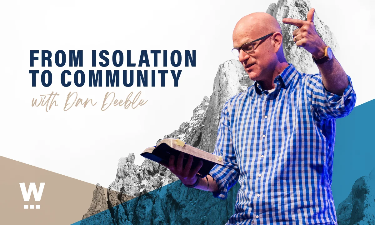 Isolation to Community - Family Worship Sunday - Dan Deeble .mp4 on Vimeo