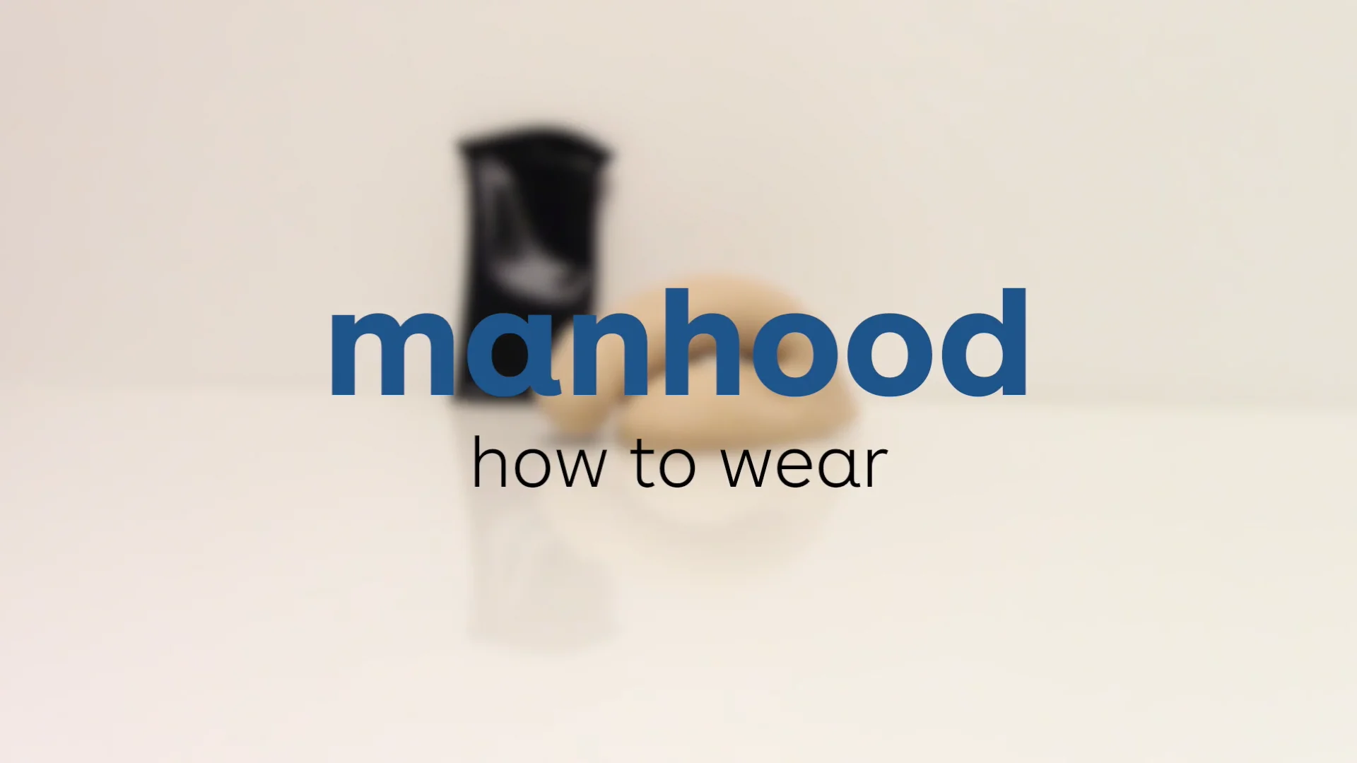 How to Measure + Wear ManHood