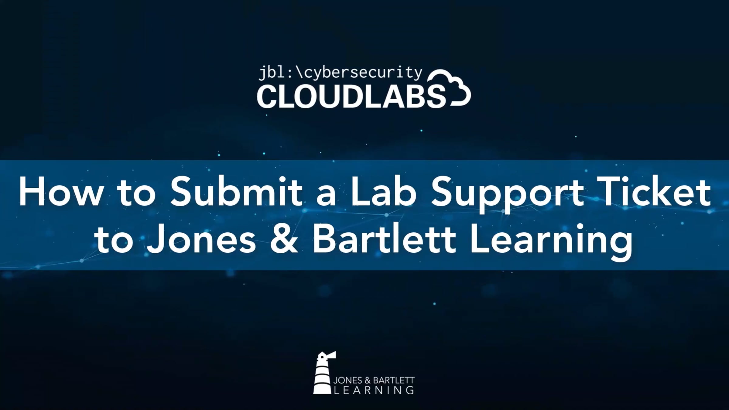For Students: How to Submit a Lab Support Ticket to Jones & Bartlett ...