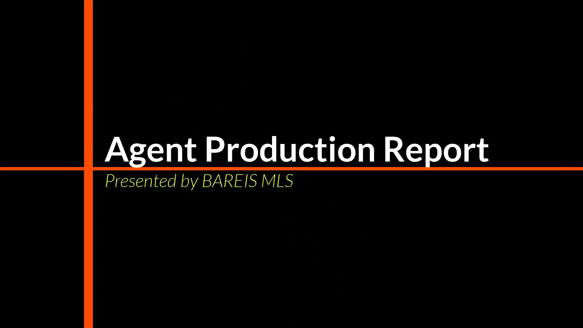 Agent Production Report