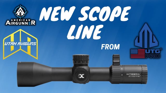 UTG Leapers introduces a NEW SCOPE line! - American Airgunner - Airgun101