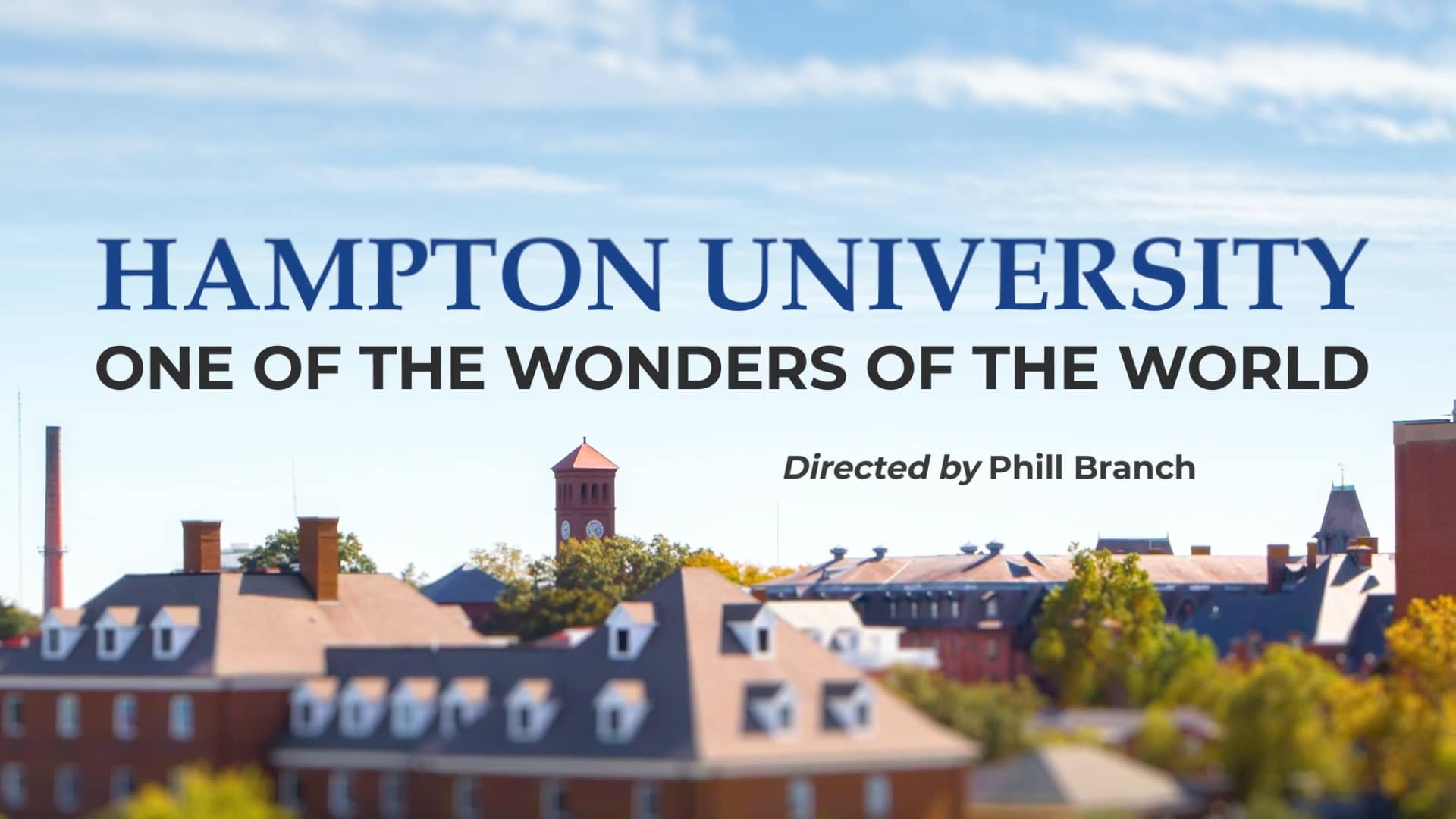 Hampton University: One of the Wonders of the World / Trailer on Vimeo