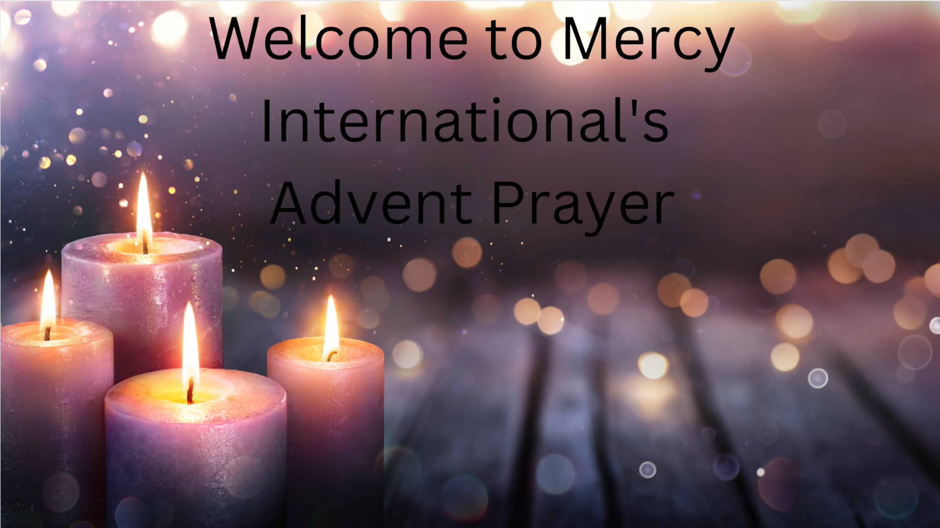 Mercy International Association: Advent Spirituality Session Week One ...