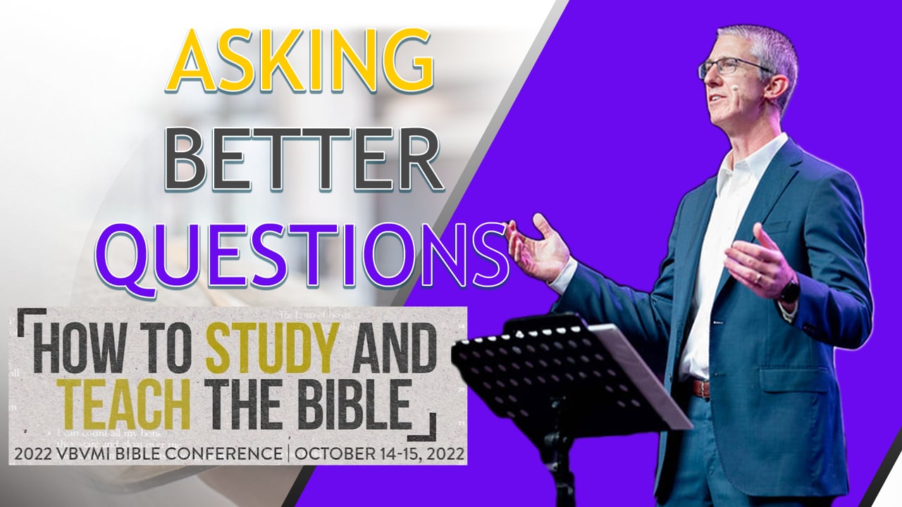 Asking Better Questions | Verse By Verse Ministry International