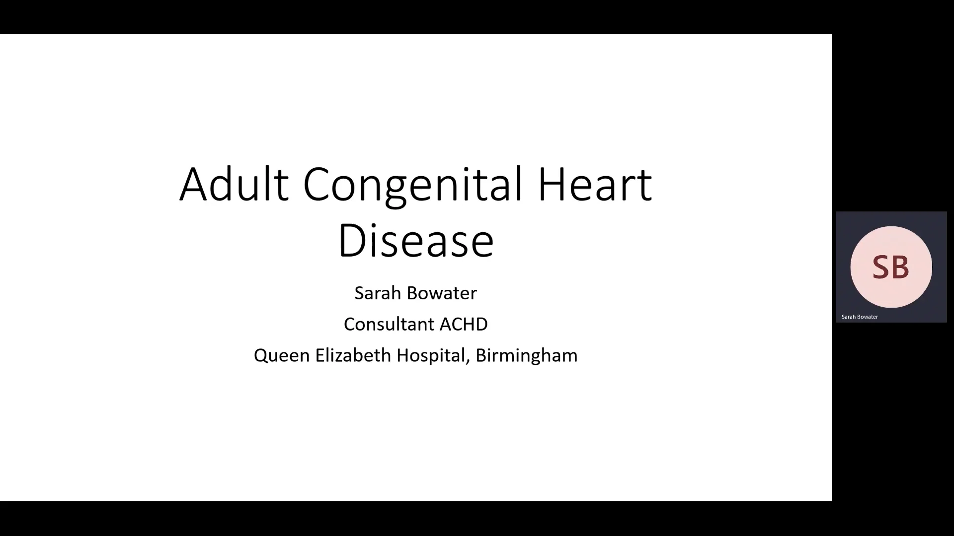 BCS 2022 - Session 3: Talk 1: Adult Congenital Heart Disease - Dr Sarah ...