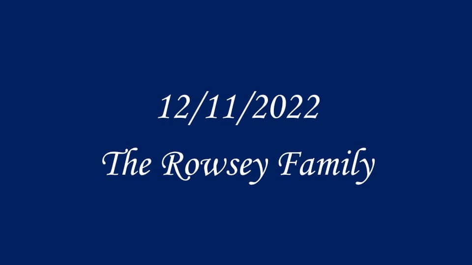12/11/2022 The Rowsey Family on Vimeo