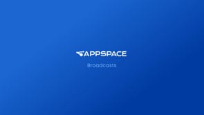 Appspace Broadcasts