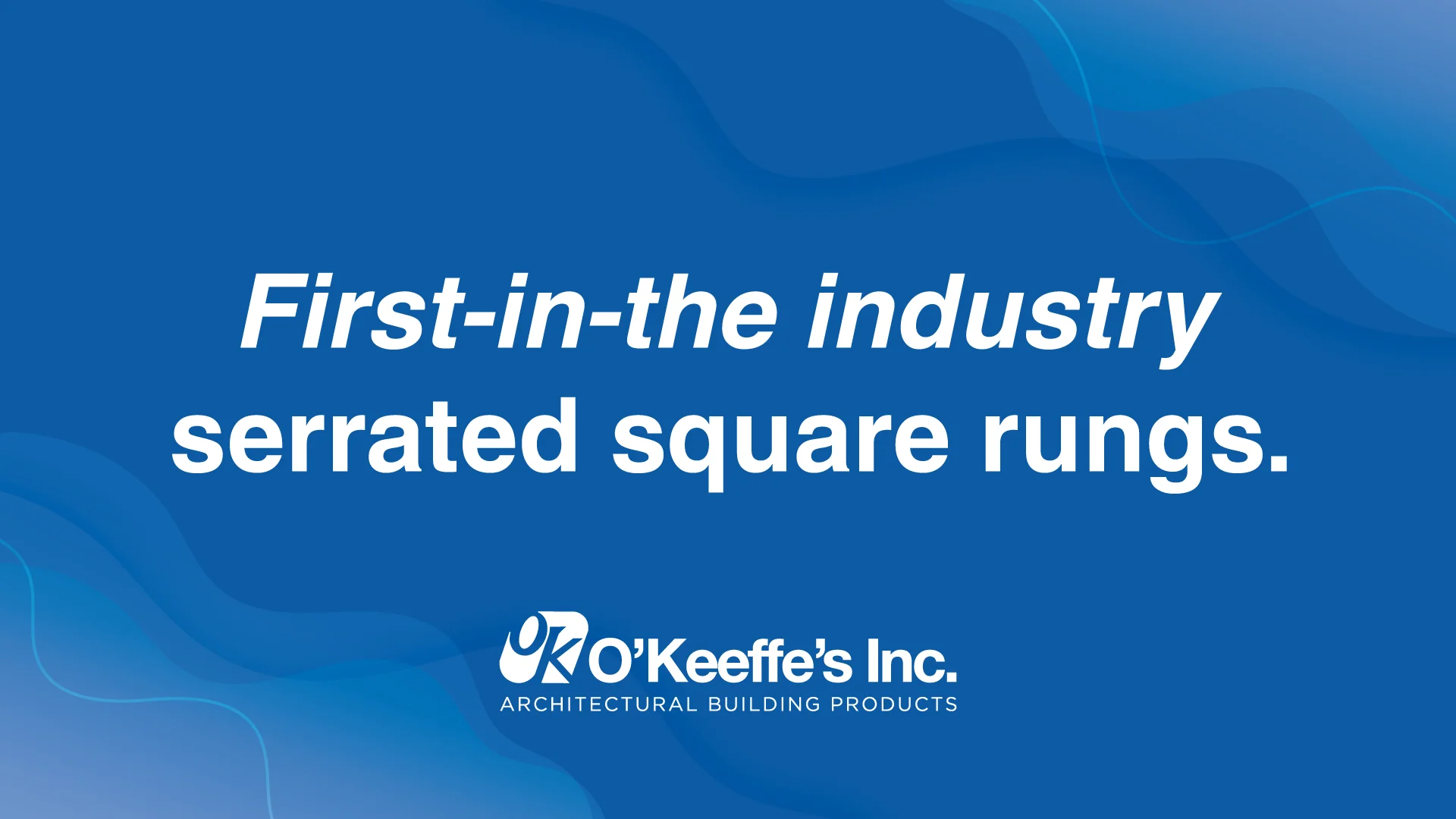 Serrated Square Rungs | O'Keeffe's Inc.