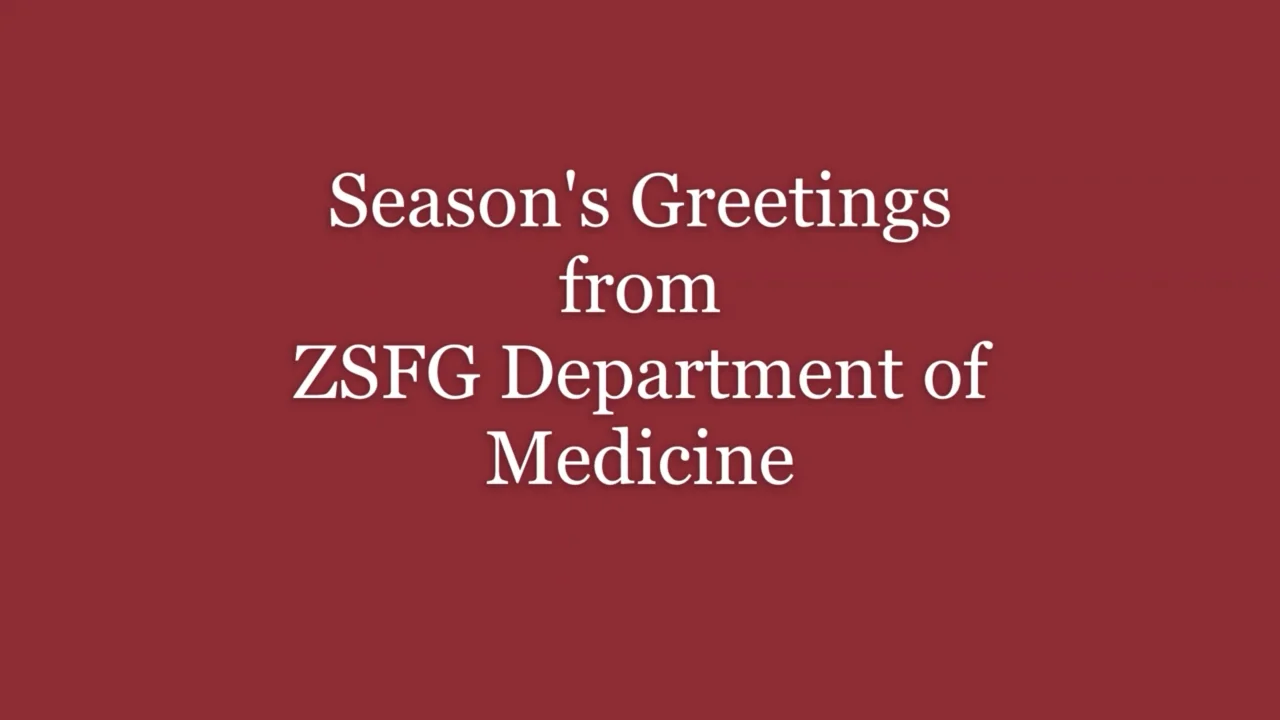 Season's Greetings from ZSFG Department of Medicine 2022! on Vimeo