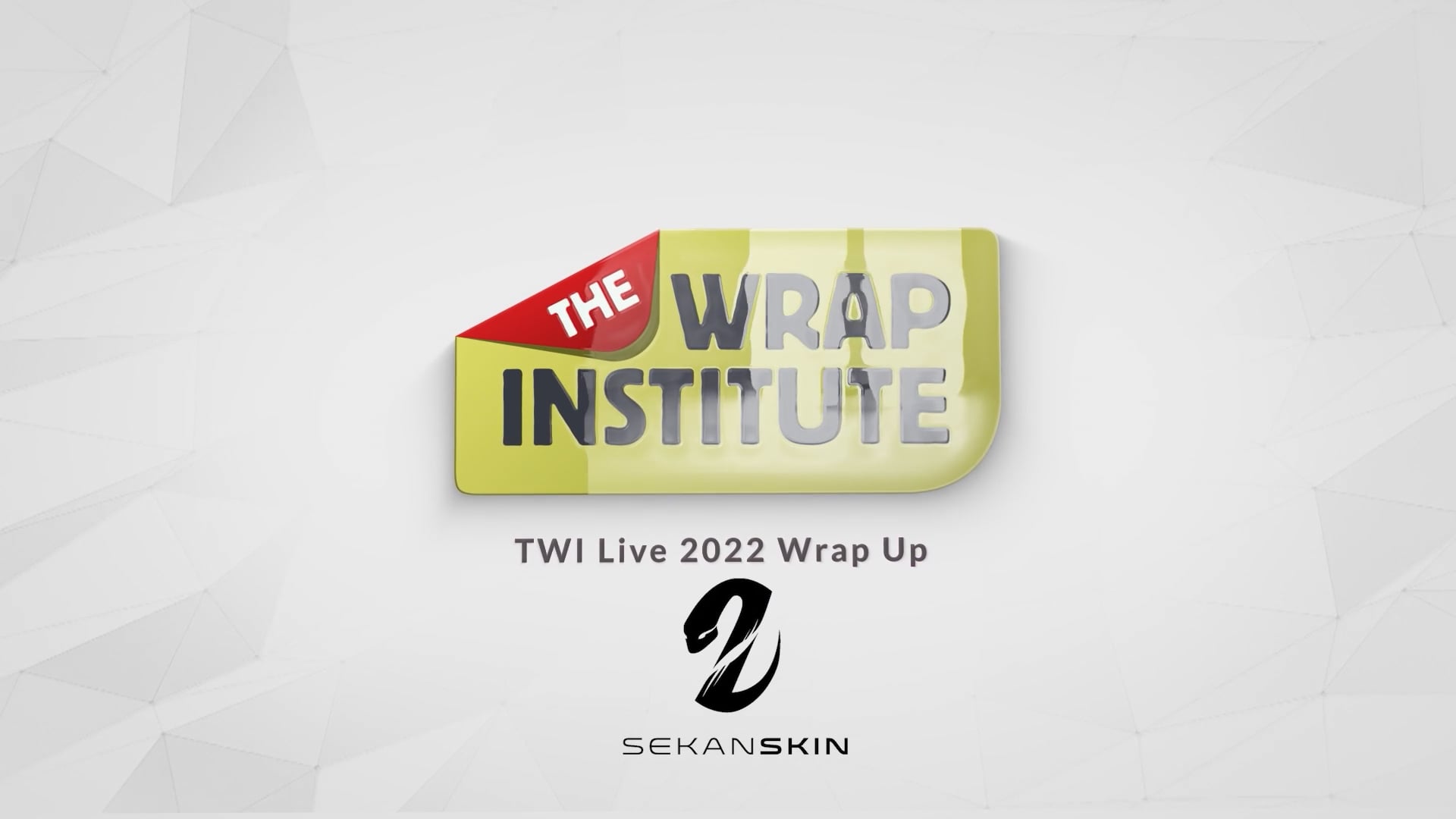 TWI Live 2022 Sekanskin — The Wrap Institute