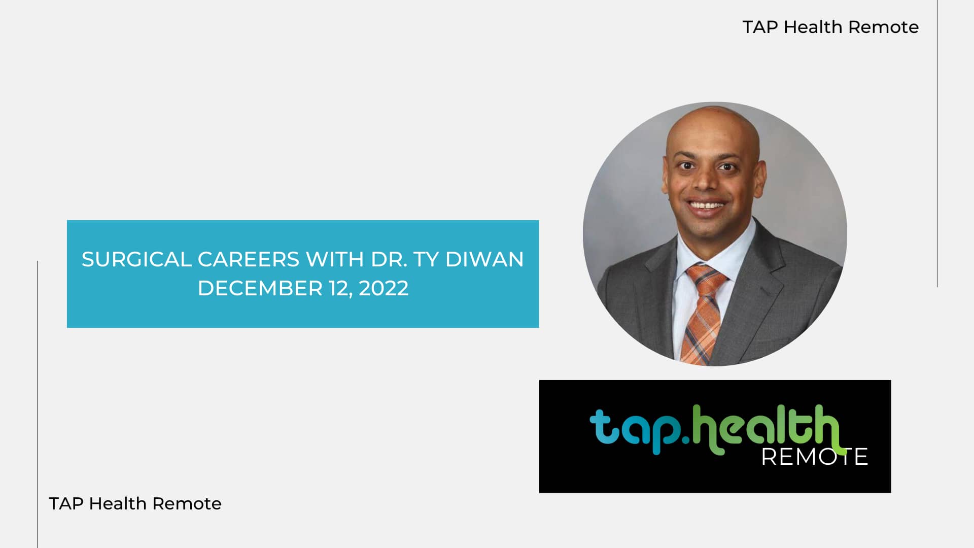 TAP Health Remote Presents: Surgical Careers with Dr. Ty Diwan! on Vimeo