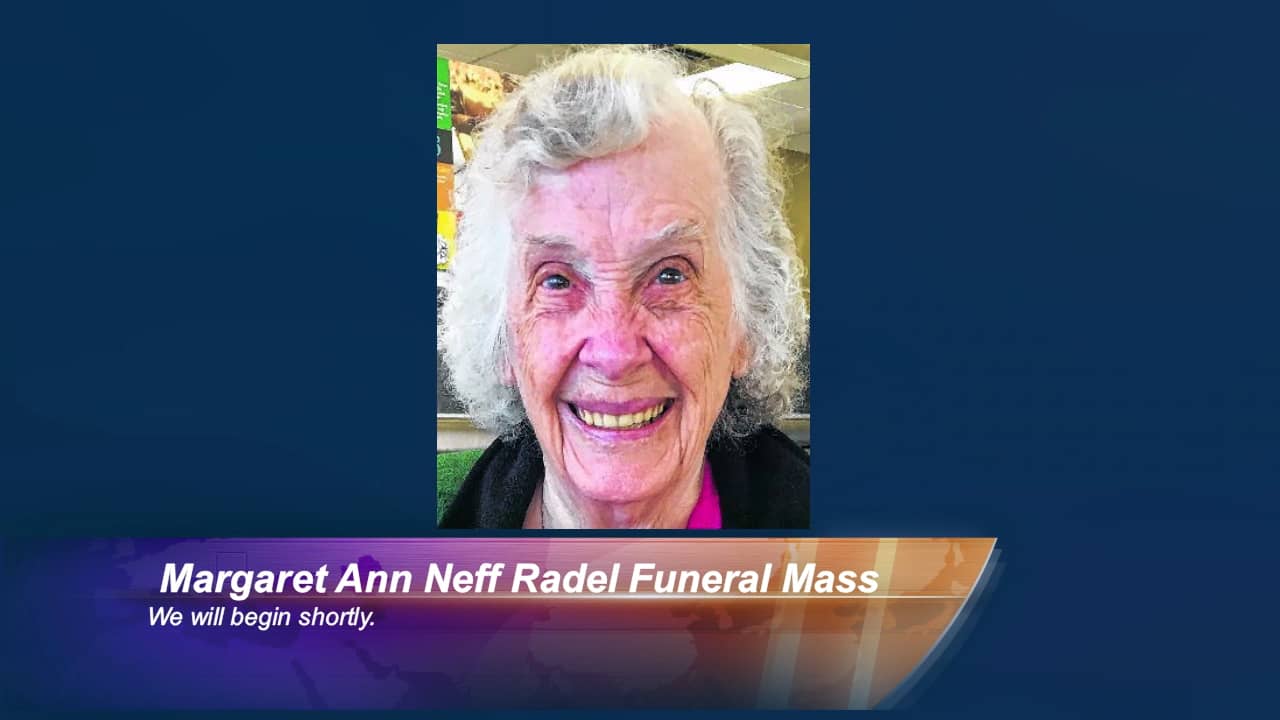 Margaret Ann Neff Radel Funeral Mass Recording 12152022.mp4 on Vimeo